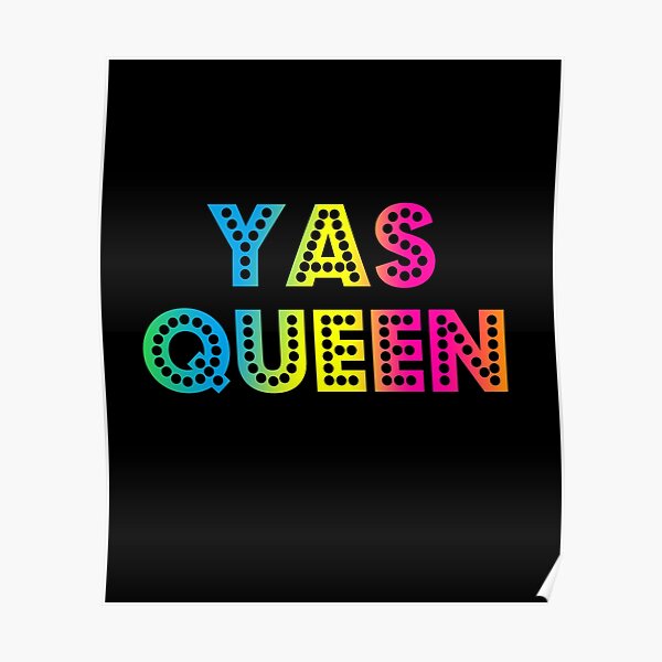 "Yas Queen" Poster for Sale by DrVx | Redbubble