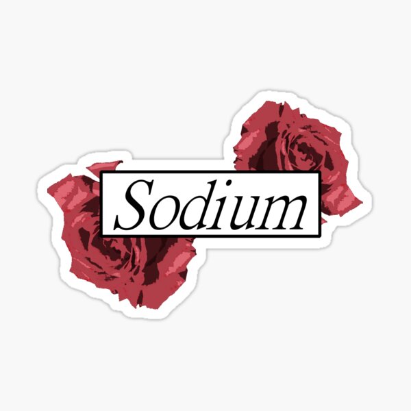 "Sodium. Just sodium." Sticker for Sale by King-Turtle | Redbubble
