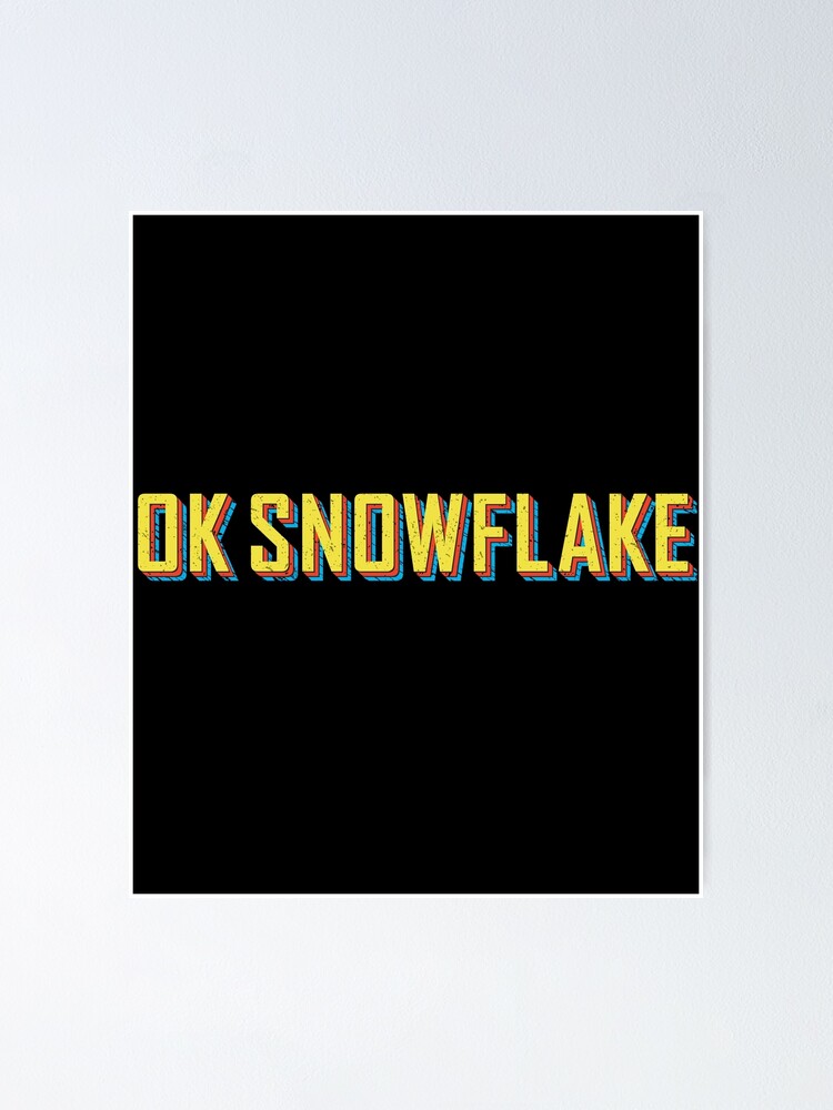 "OK Snowflake Funny Meme Joke Gen Z Millennials Boomers Retro Vintage ...