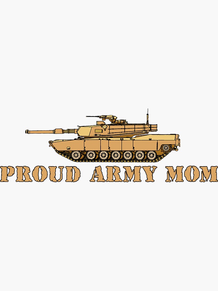 "Proud Army Mom M1 Abrams" Sticker for Sale by OGLF | Redbubble