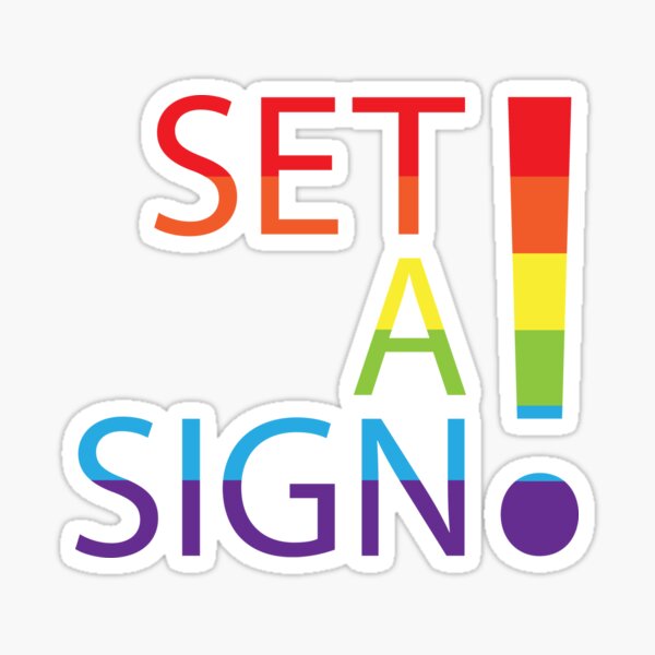 "SET A SIGN!" Sticker for Sale by Dwarf-Monkey | Redbubble