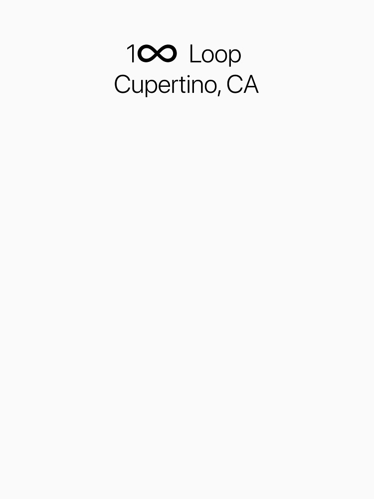 "Apple 1 Infinite Loop Cupertino CA - Black" T-shirt by dazecoop ...
