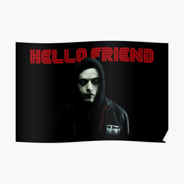 "Mr Robot, Hello Friend" Poster for Sale by cmonskinnylove | Redbubble
