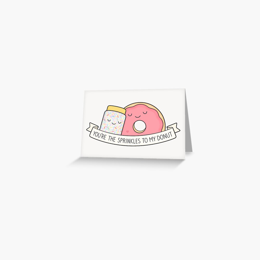"You're the sprinkles to my donut" Greeting Card for Sale by ...