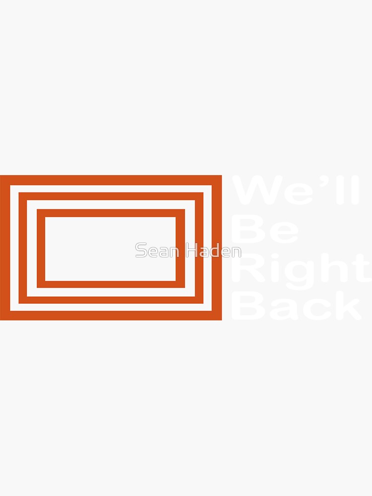 "We'll Be Right Back - The Eric Andre Show" Sticker by Seanhaden ...