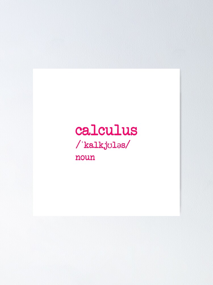 "Calculus Teacher Word Definition Dictionary Mathematician" Poster by ...