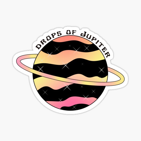 "Drops of Jupiter Sticker" Sticker for Sale by graceokeefe7 | Redbubble