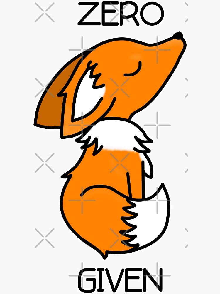 "Zero Fox Given (Light)" Sticker for Sale by DeLyss-Iouz | Redbubble