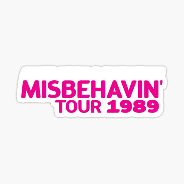 "Misbehavin Tour 1989" Sticker for Sale by Cannoy | Redbubble