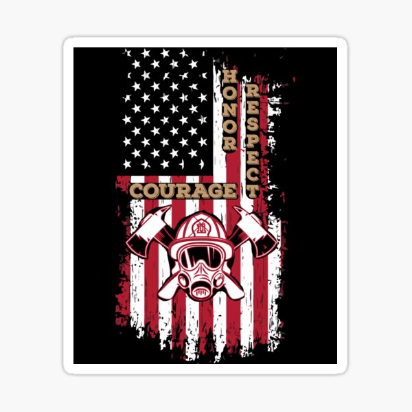 "American Firefighter Honor, Respect, Courage" Sticker by masterchaotic ...