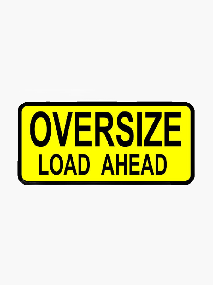"Oversized load sticker" Sticker for Sale by TheStickerPro | Redbubble