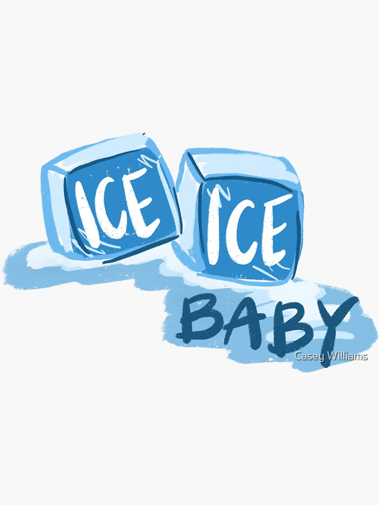 "ice ice baby" Sticker for Sale by Casey Williams | Redbubble