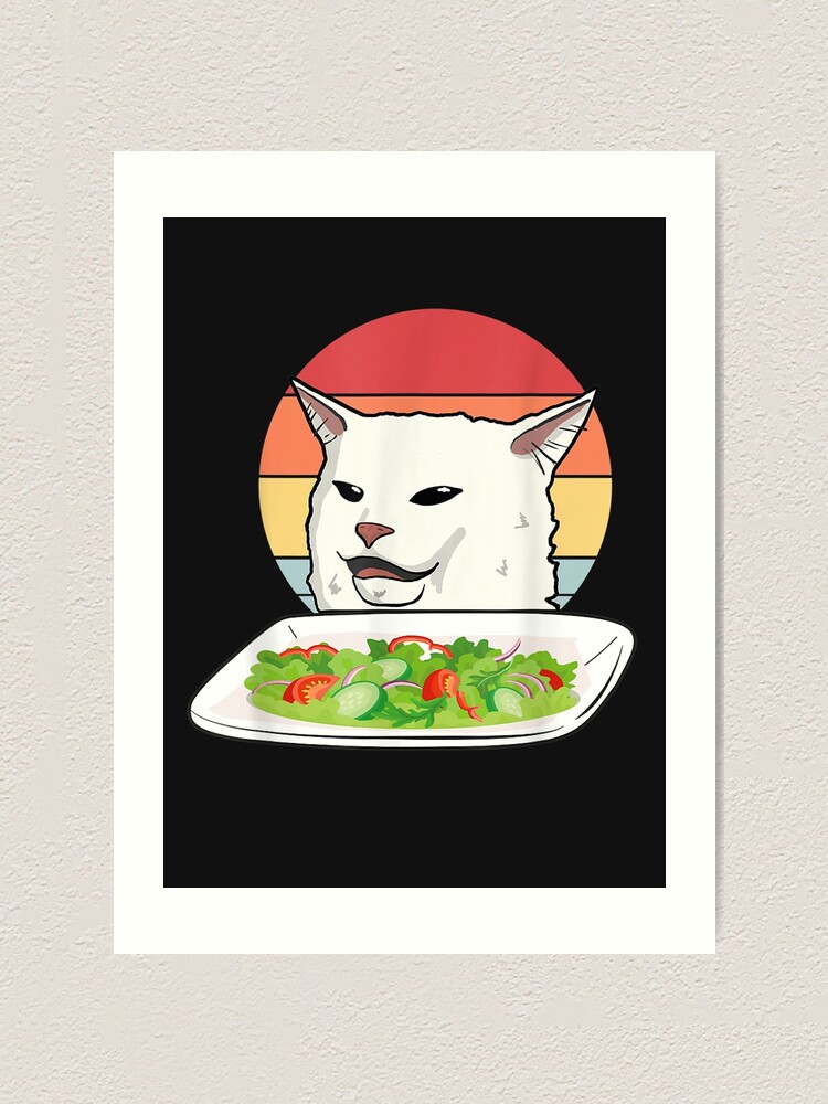 "Angry Women Yelling At Confused Cat At Dinner Table Meme " Art Print ...