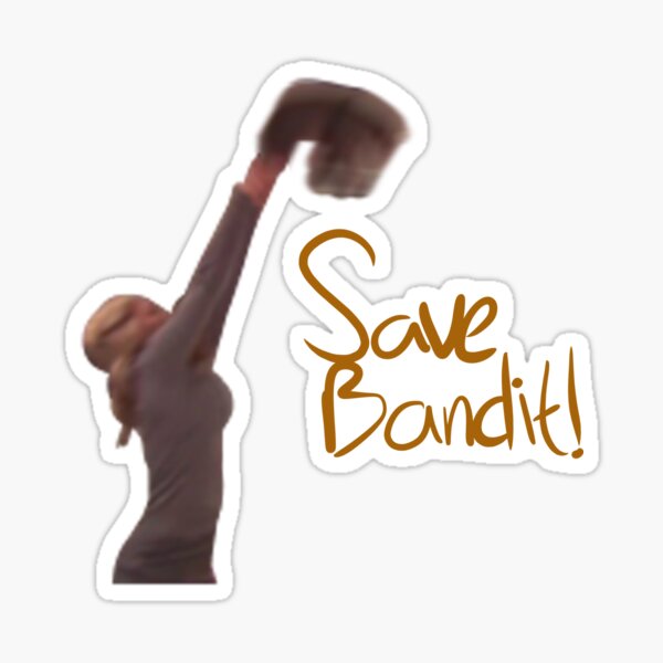 Save Bandit Stickers | Redbubble