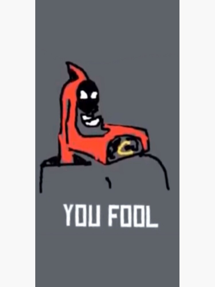 "You Fool" Sticker by KidMelon | Redbubble