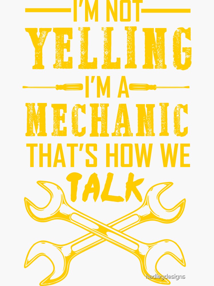 "Im not yelling Im a Mechanic Thats how we talk car mechanic" Sticker ...