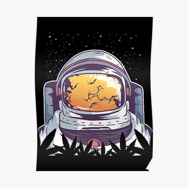 "weed astronaut " Poster for Sale by pirminio | Redbubble