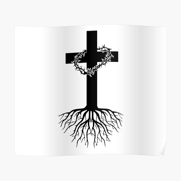 "Jesus cross with roots / religion Christ" Poster by Rocky2018 | Redbubble