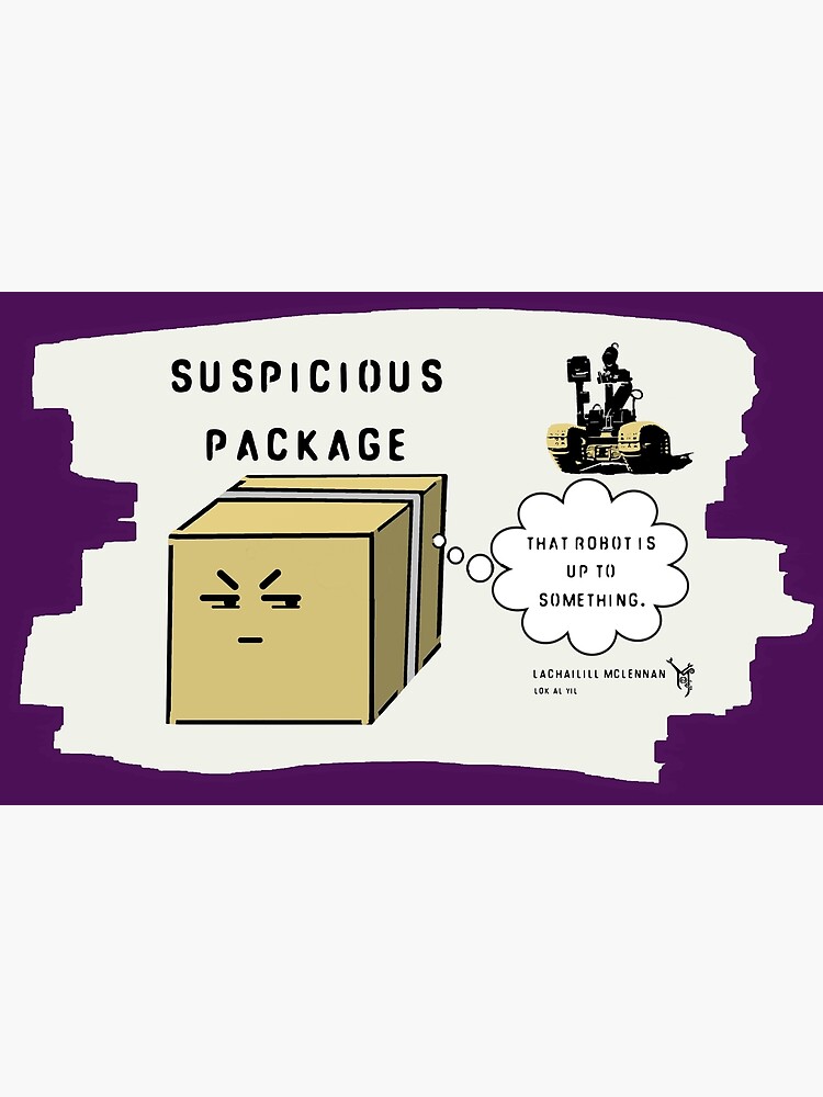 "Suspicious Package" Poster for Sale by Lachailill-M | Redbubble
