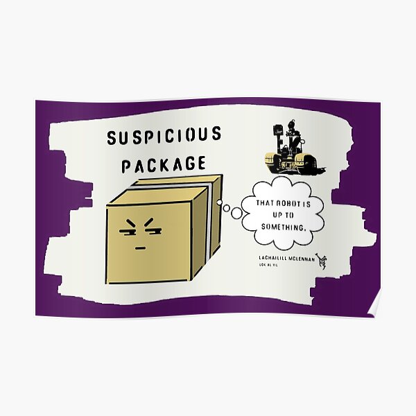 "Suspicious Package" Poster for Sale by Lachailill-M | Redbubble