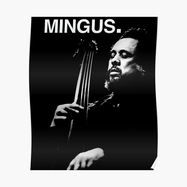 "Charles Mingus" Poster for Sale by DataDumb | Redbubble