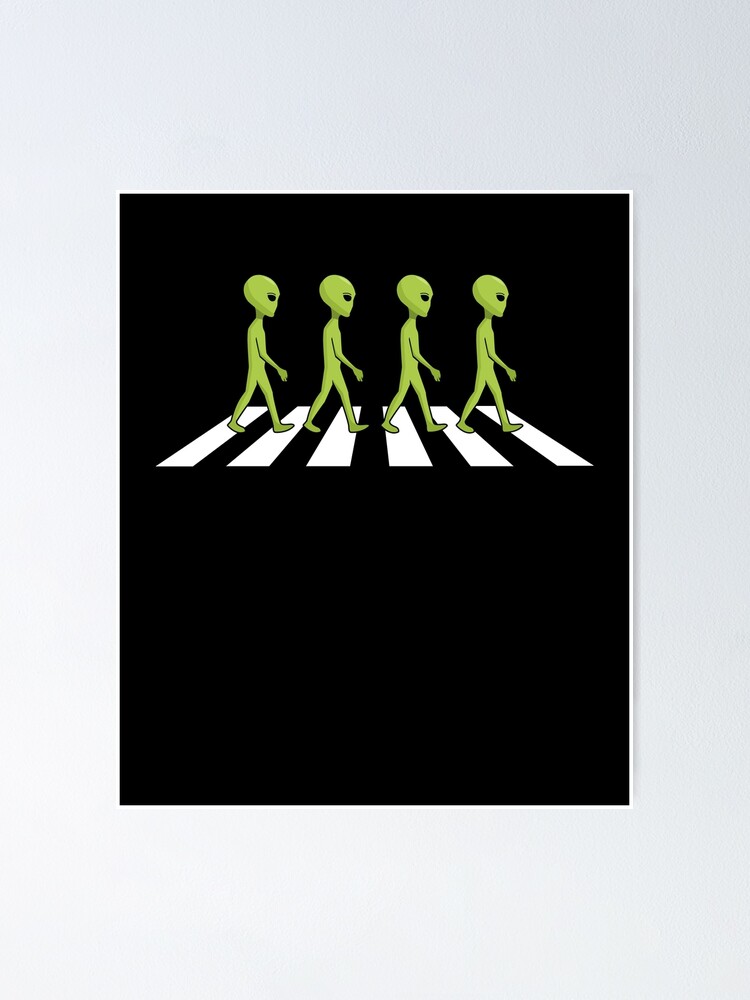 "Aliens walking across street or road" Poster for Sale by billyperks ...