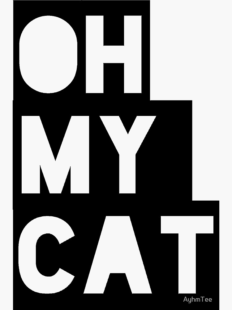 "Oh my cat, cute cat, memes, kitten" Sticker for Sale by AyhmTee ...