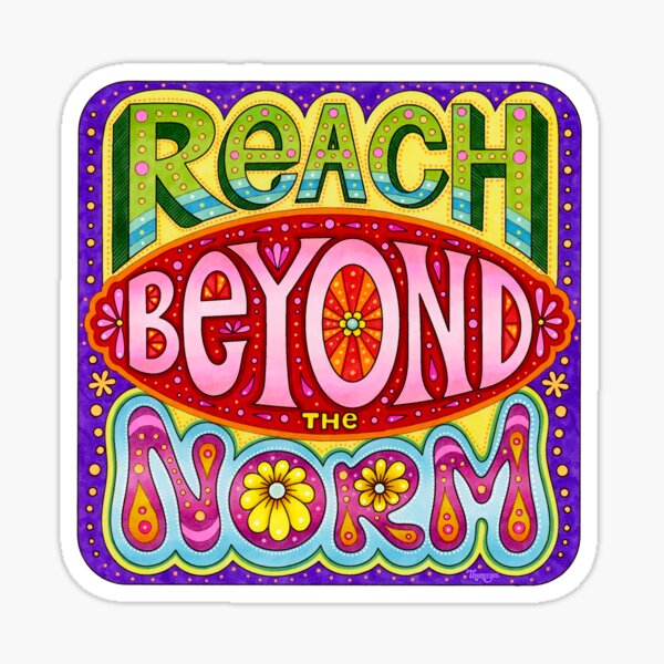 Reach Beyond The Norm Colorful Hand Lettering Art By Thaneeya Mcardle Sticker For Sale By