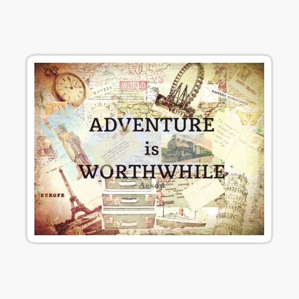 "Adventure is Worthwhile Travel Adventure Quote Aesop" Sticker for Sale ...