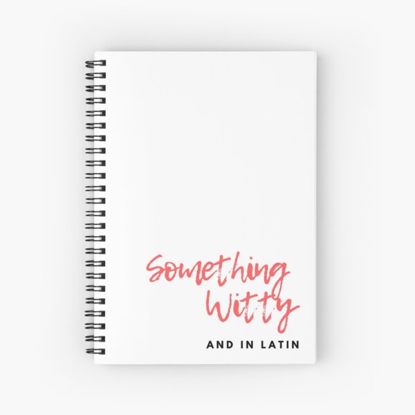 Witty Spiral Notebooks | Redbubble