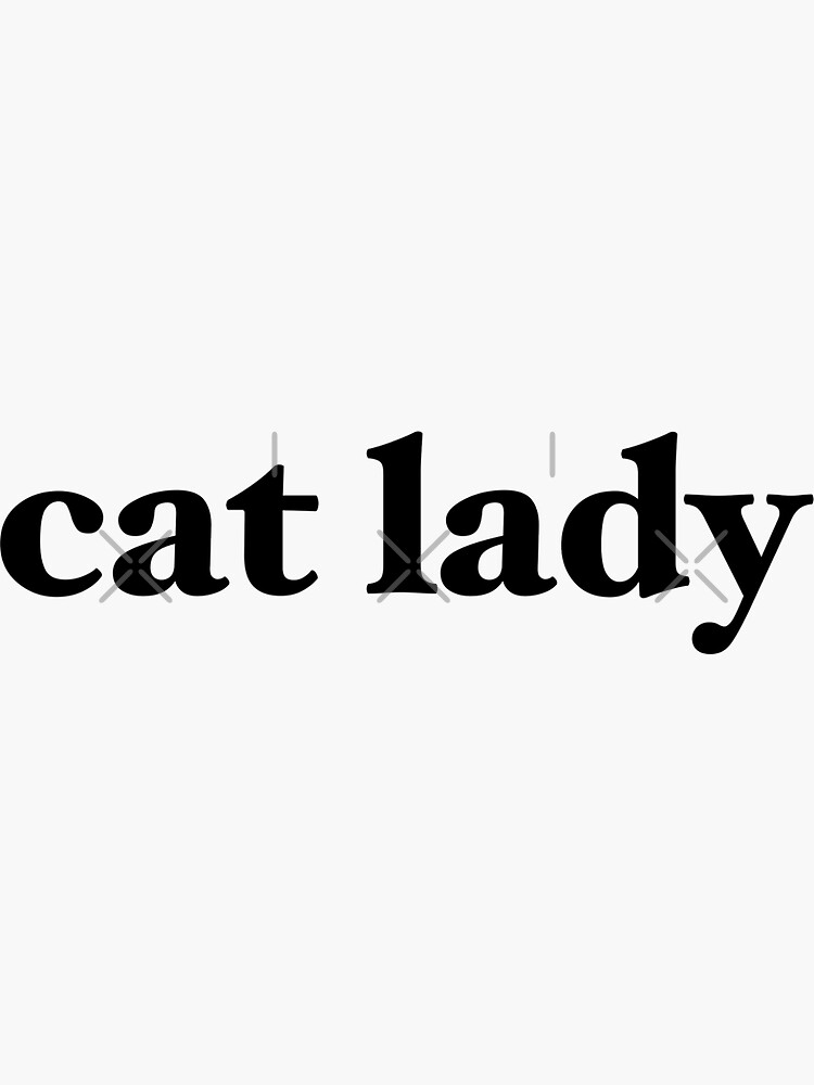 "cat lady" Sticker for Sale by chricket | Redbubble