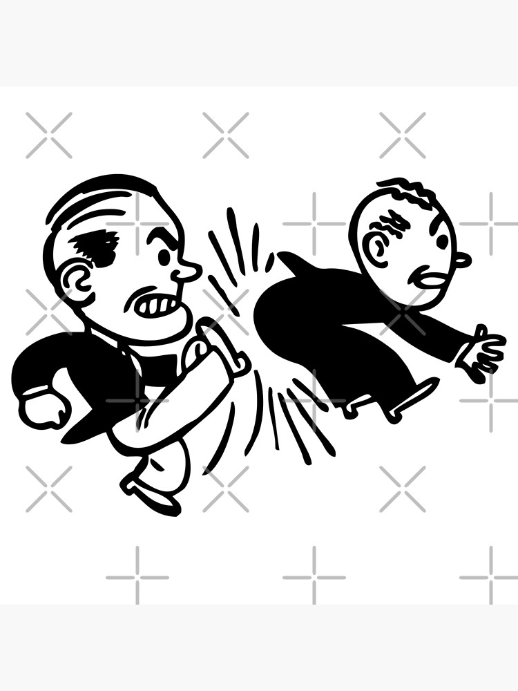 "kick in the ass." Poster by Zimbo-Zimbo | Redbubble