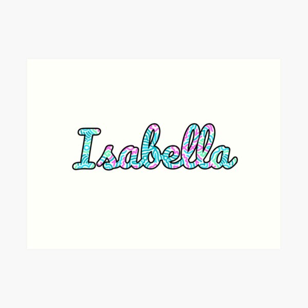 "Isabella Handwritten Name" Art Print for Sale by inknames | Redbubble