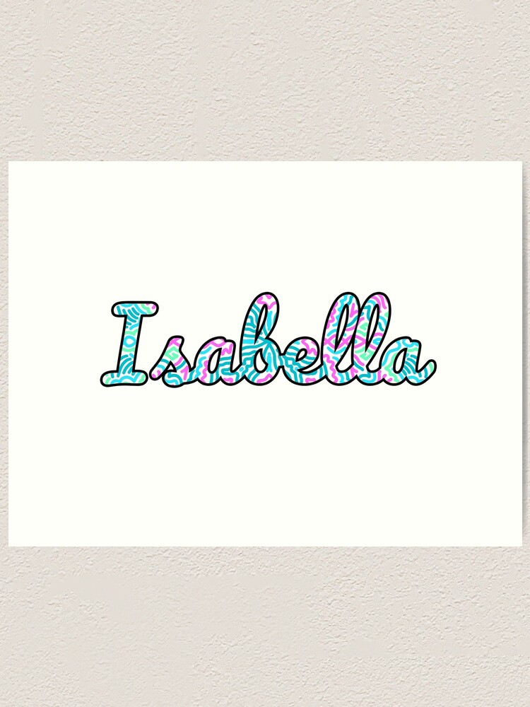"Isabella Handwritten Name" Art Print for Sale by inknames | Redbubble
