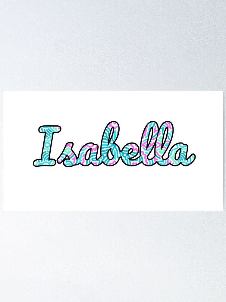 "Isabella Handwritten Name" Poster for Sale by inknames | Redbubble