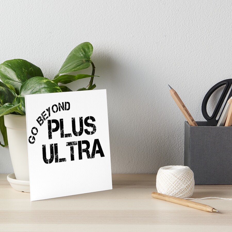"Go Beyond - Plus Ultra" Art Board Print for Sale by Nochisan | Redbubble