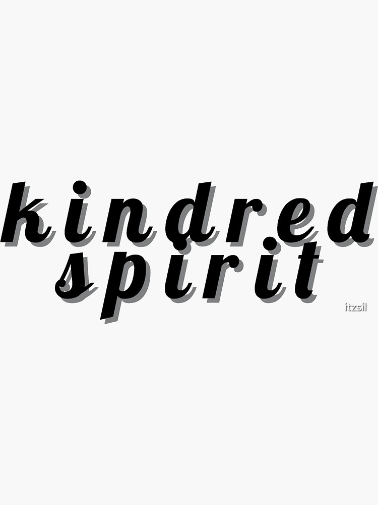 "kindred spirit" Sticker for Sale by itzsil | Redbubble