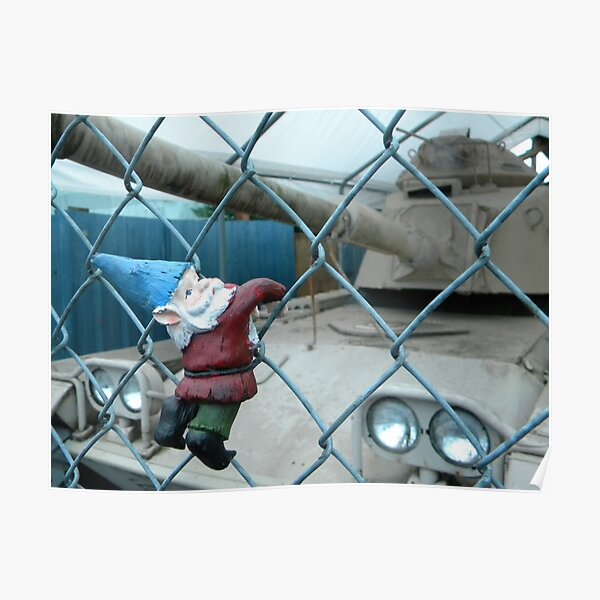 "Gnome Tank" Poster by DustysGnomes | Redbubble