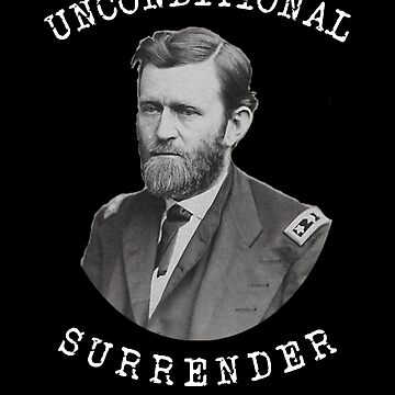 "Unconditional Surrender Civil War General Ulysses S Grant " Sticker ...