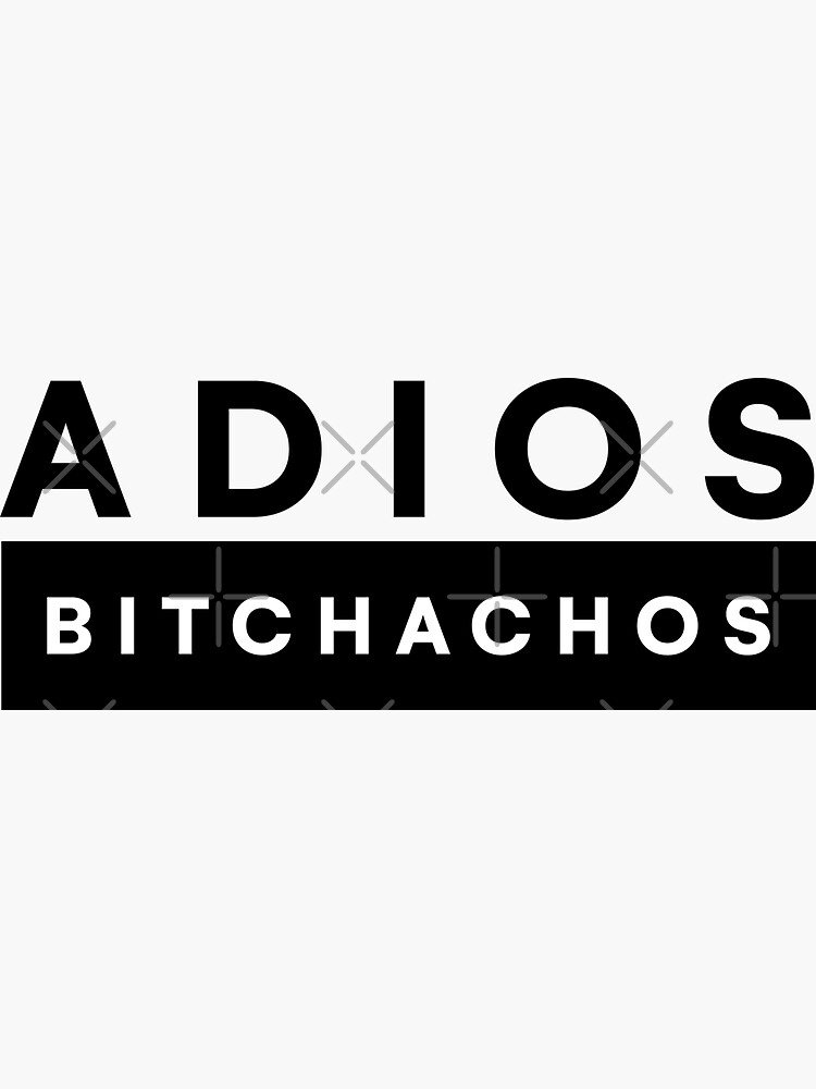 "Adios Bitchachos Sticker - Word Sticker - Laptop Sticker - Trendy ...