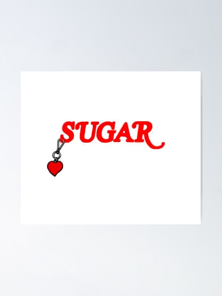 "sugar" Poster for Sale by milliegoodwin | Redbubble