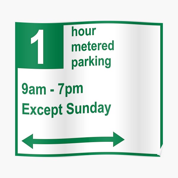 "1 Hour Parking Sign" Poster for Sale by BikeLanes | Redbubble
