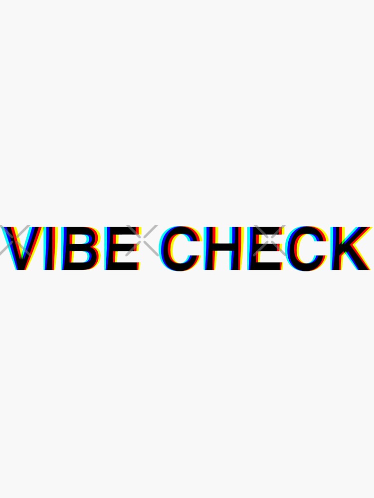 "vibe check" Sticker by alexa1125 | Redbubble
