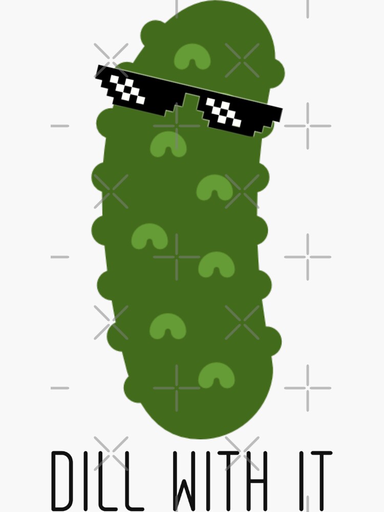 "Dill with it" Sticker for Sale by Rebeccamckelvey | Redbubble