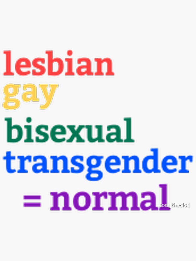 "LGBT = normal" Sticker by codytheclod | Redbubble