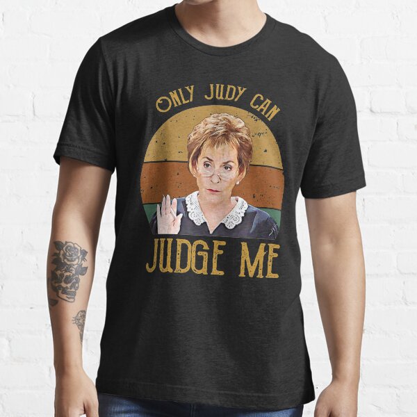Only Judy Can Judge Me T Shirt For Sale By Apelagodo Redbubble Retro T Shirts Vintage T