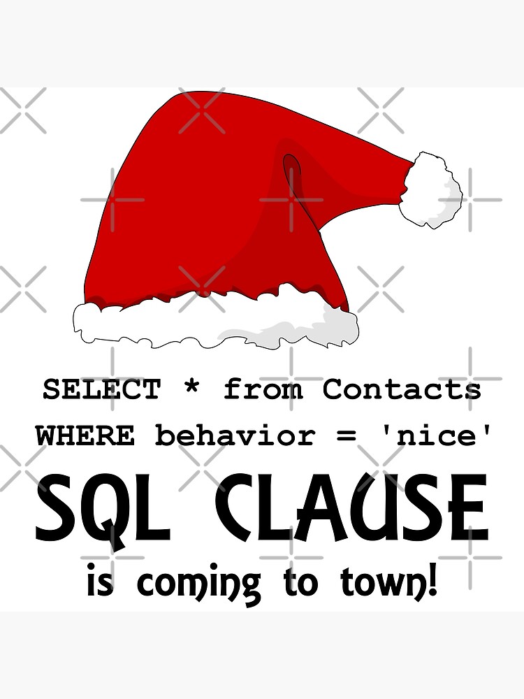 "Sql Clause is coming to town!" Poster for Sale by saechla | Redbubble