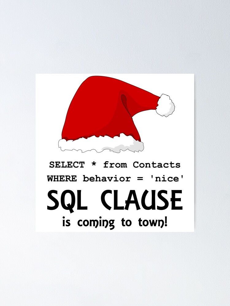 "Sql Clause is coming to town!" Poster for Sale by saechla | Redbubble
