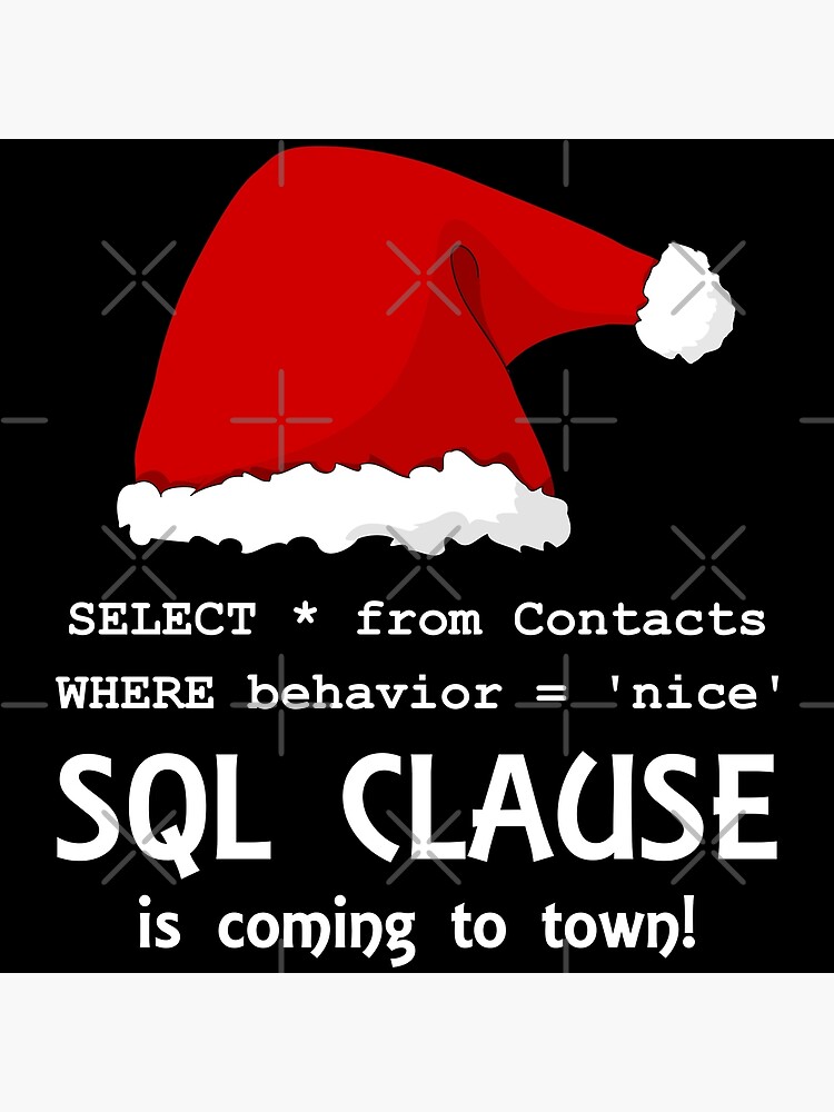 "Sql Clause is coming to town! - White" Poster by saechla | Redbubble