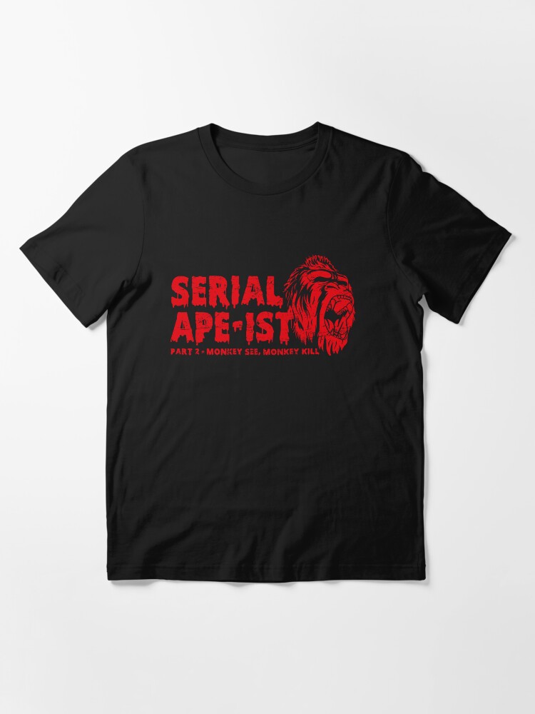 "Serial Ape-ist 2 (worn look)" T-shirt by KRDesign | Redbubble